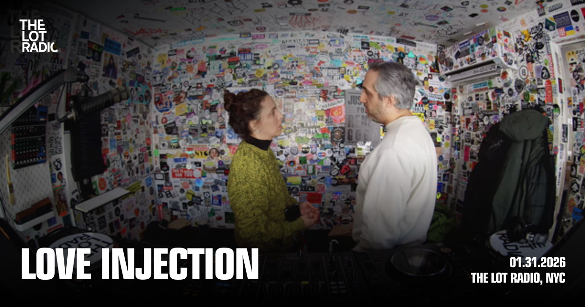 Love Injection - The Lot Radio