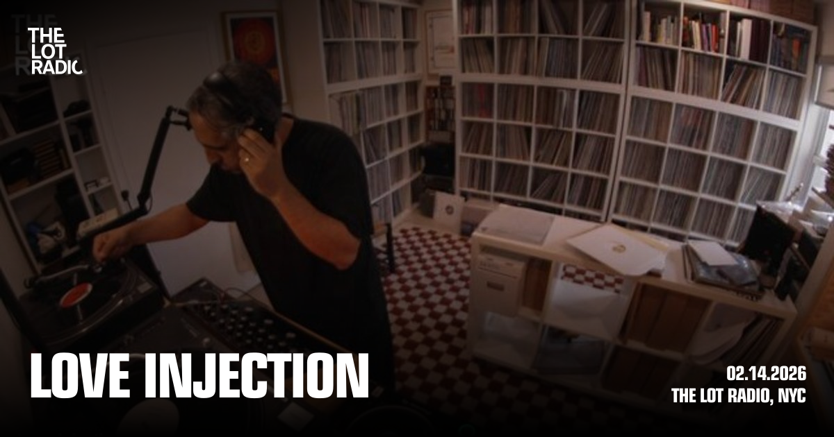 Love Injection - The Lot Radio