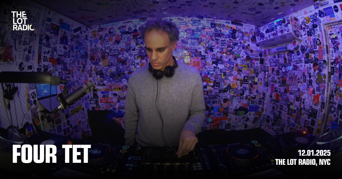 Four Tet - The Lot Radio